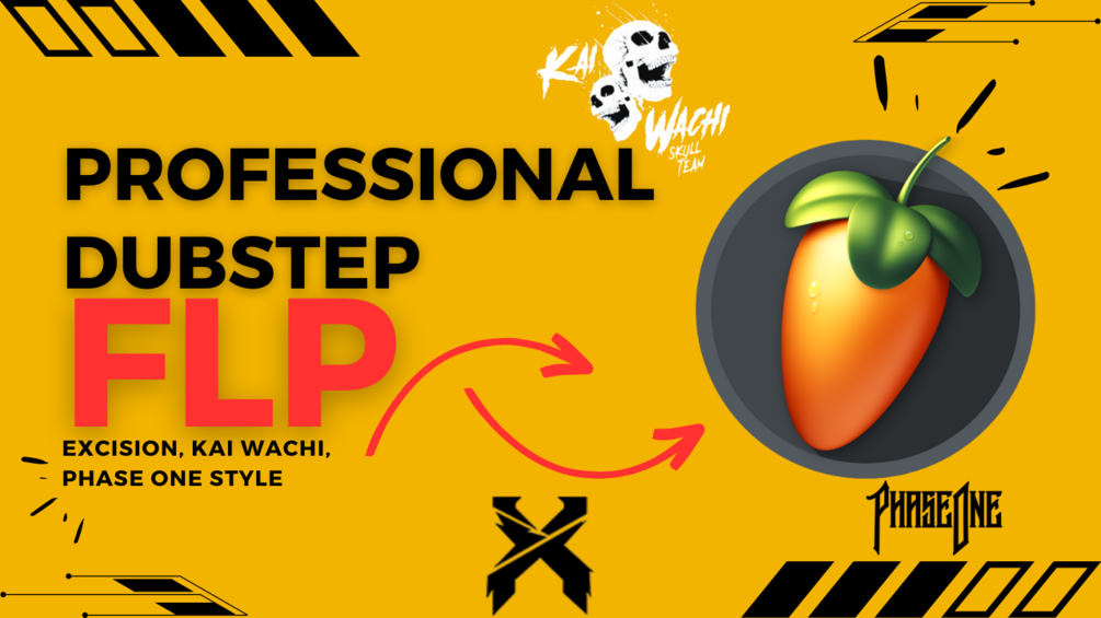 PROFESSIONAL DUBSTEP FLP (EXCISION, PHASEONE, KAI WACHI STYLE)