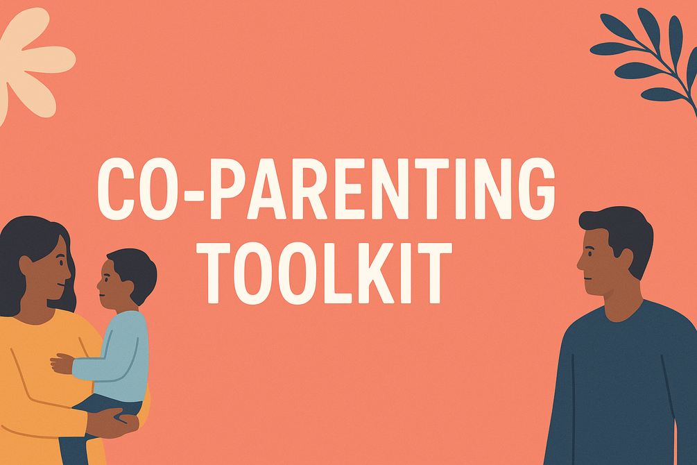 Ultimate Co-Parenting Toolkit