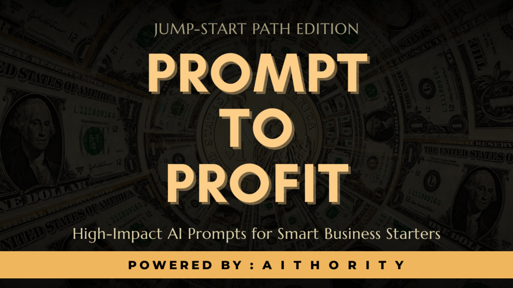Jump-Start Path Edition | PROMPT TO PROFIT | High-Impact AI Prompts for ...