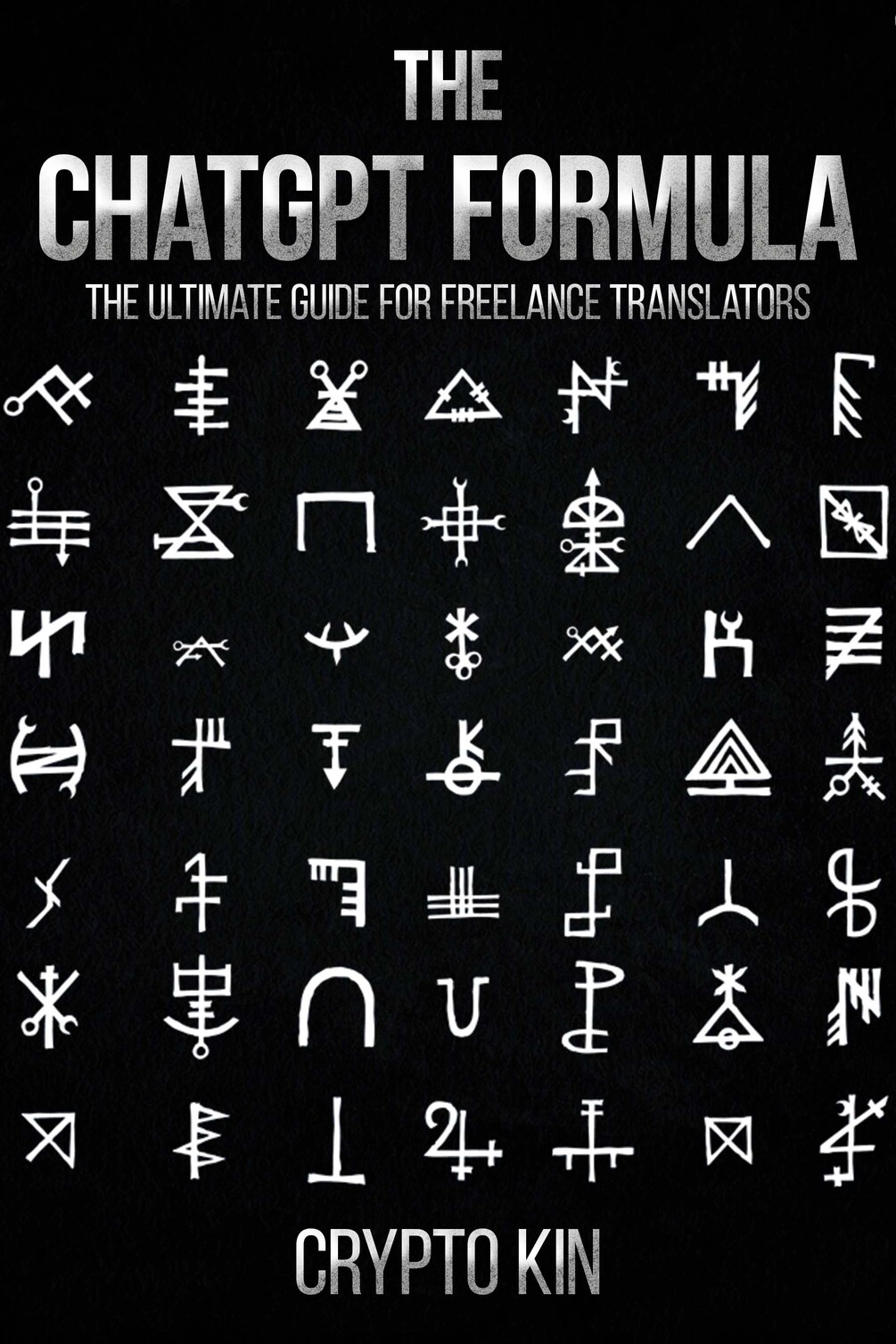 The ChatGPT Formula: The ultimate guide for freelance translators