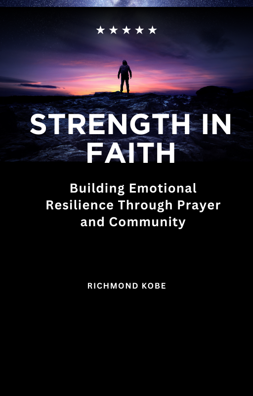 Strength in Faith: Building Emotional Resilience Through Prayer and ...