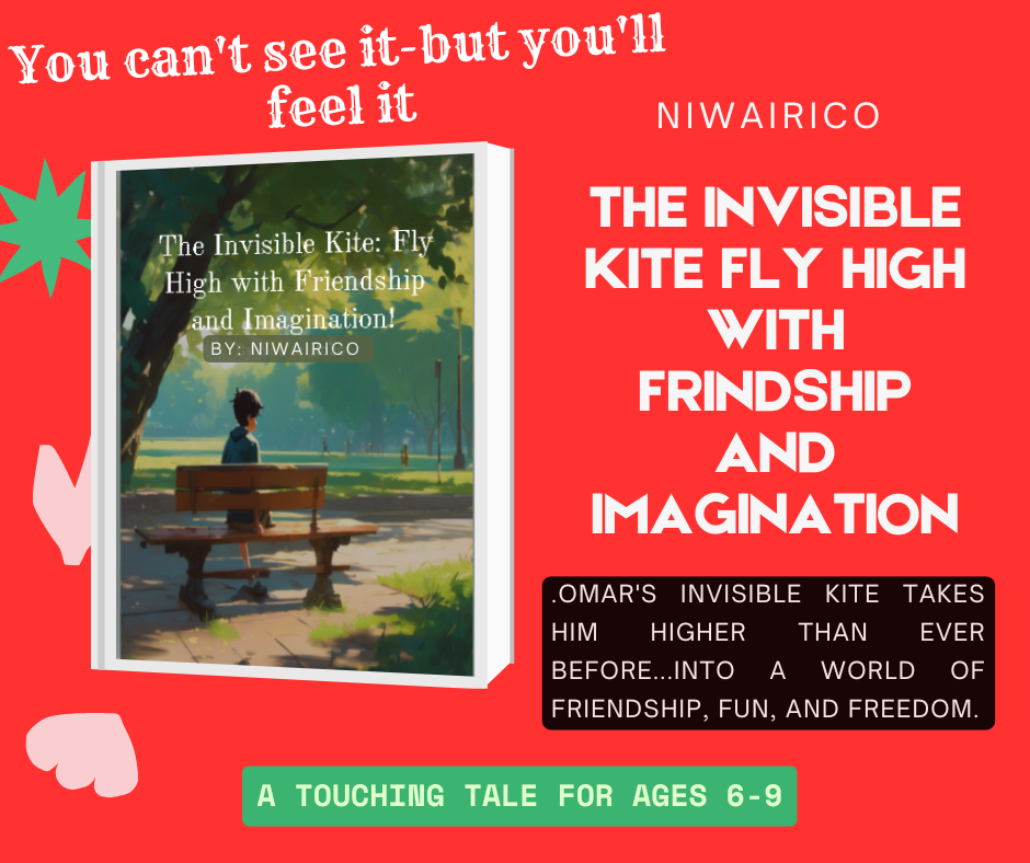 The Invisible Kite Fly High with Friendship and Imagination