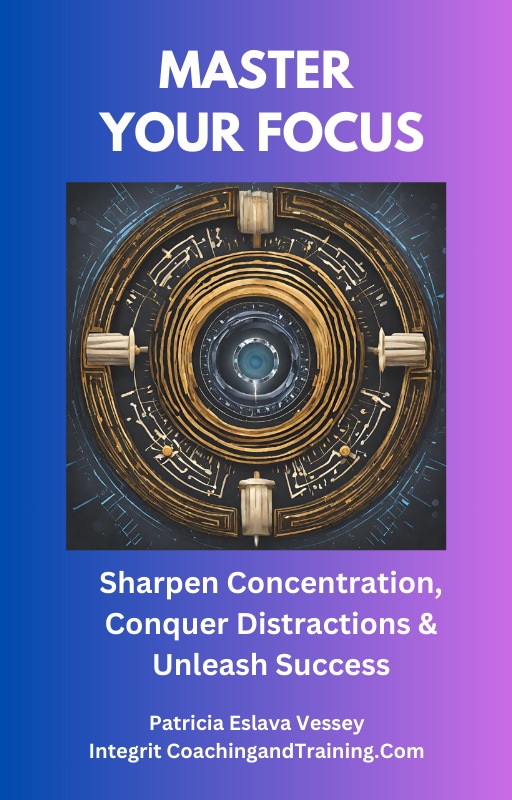MASTER YOUR FOCUS: Sharpen Concentration, Conquer Distractions & Unleash Success