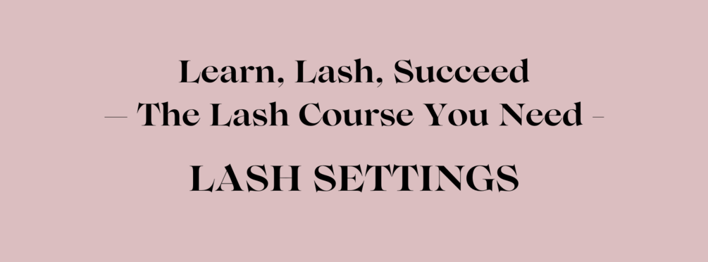 Lash Settings Pre-Sale (One-Time Payment)