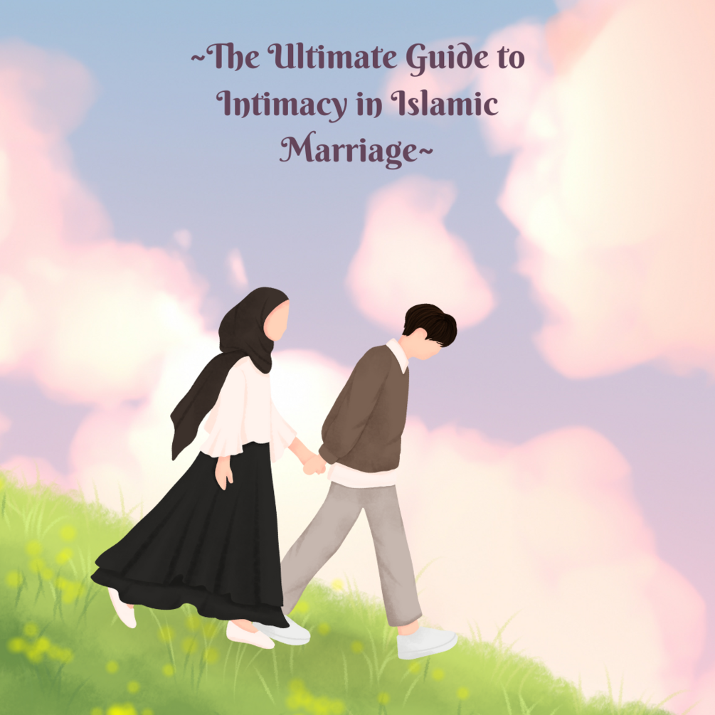 The Ultimate Guide to Intimacy in Islamic Marriage