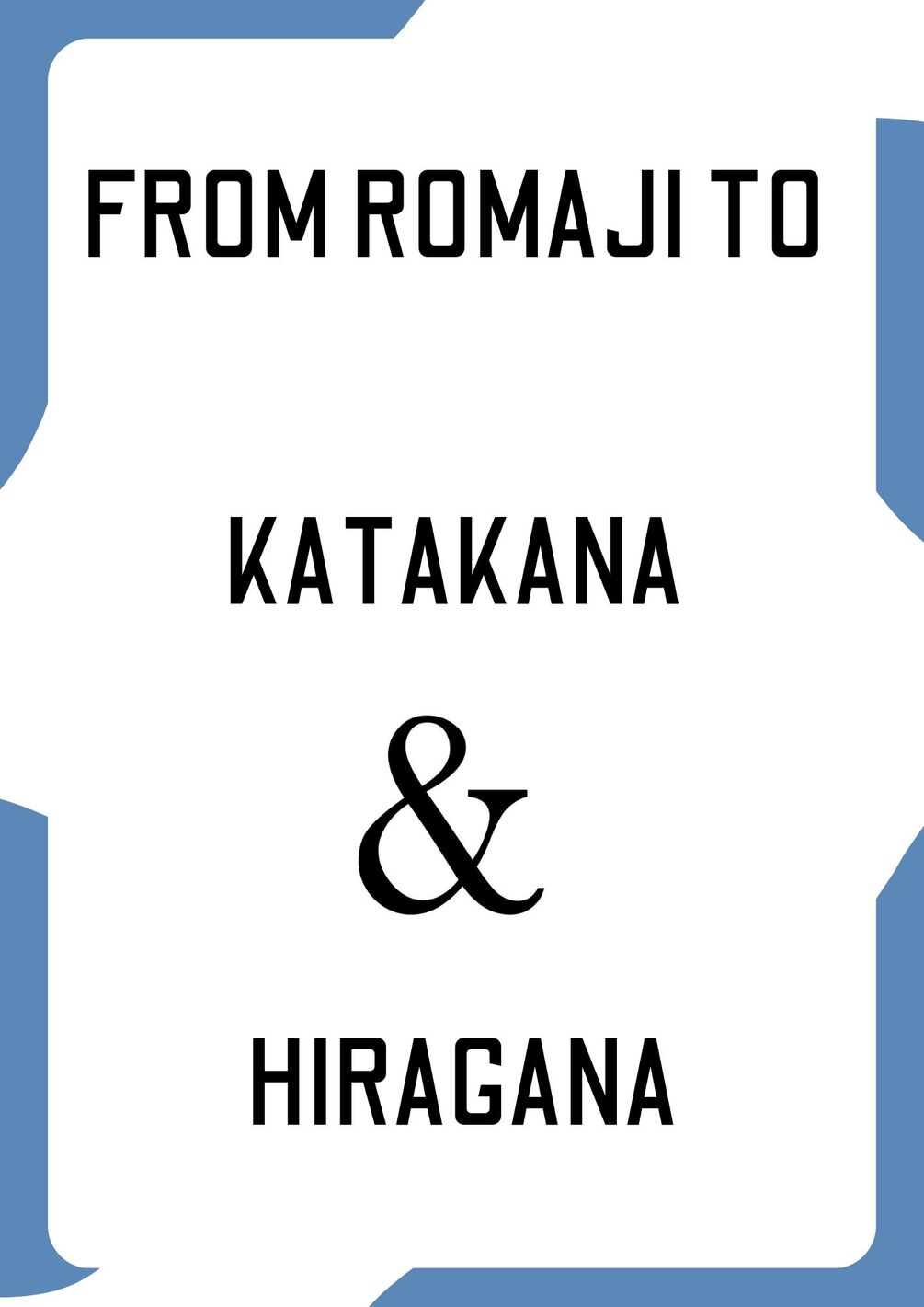 50 Essential Words: Practice Writing from Romaji to Katakana & Hiragana
