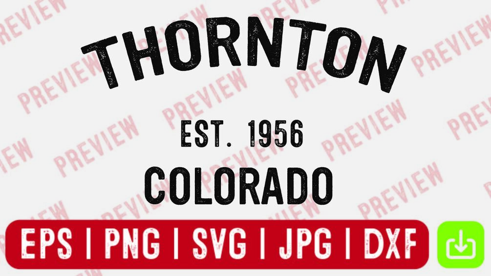 Vintage Thornton City Colorado Est 1956 Souvenir SVG EPS DXF PNG / Cut ...