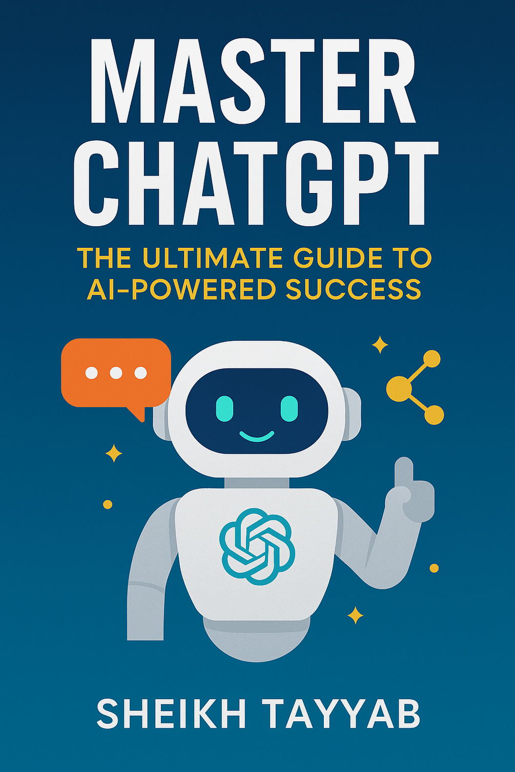 Master ChatGPT: The Ultimate Guide to AI-Powered Success