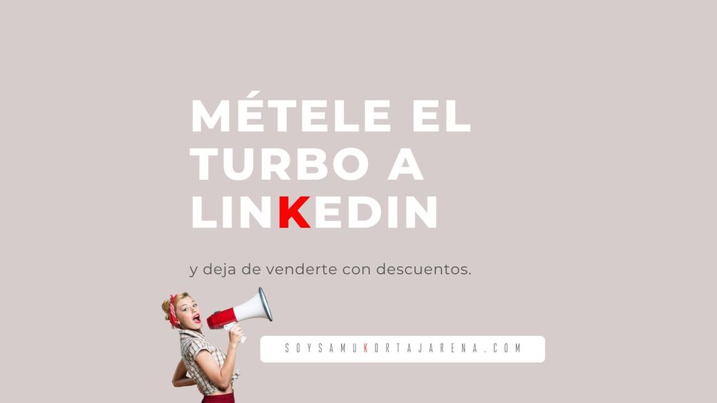 Bloque 3: Métele el turbo a tu marca profesional en LinkedIn y véndete ...