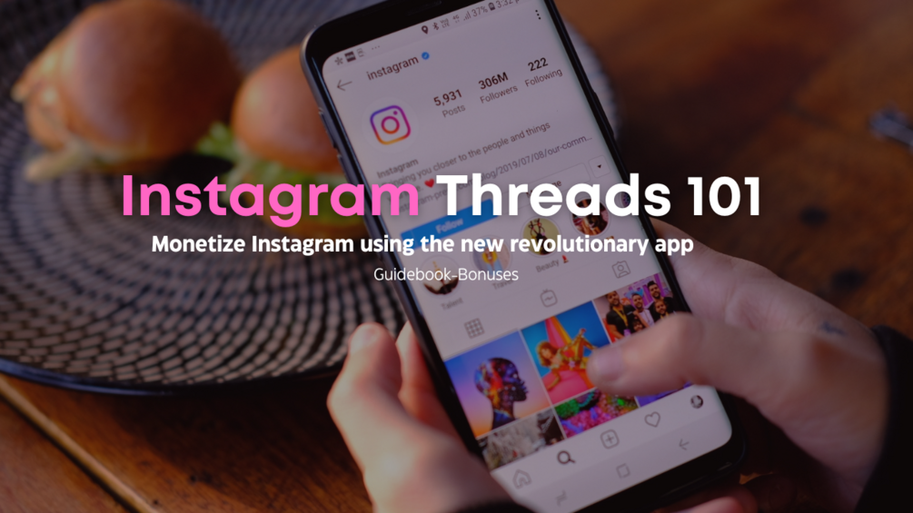 Instagram Threads 101 - Ride The Wave and Be An Insta Influencer On Threads