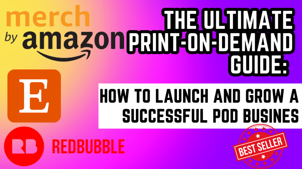 The Ultimate Print-on-Demand Guide: How to Launch and Grow a Successful ...