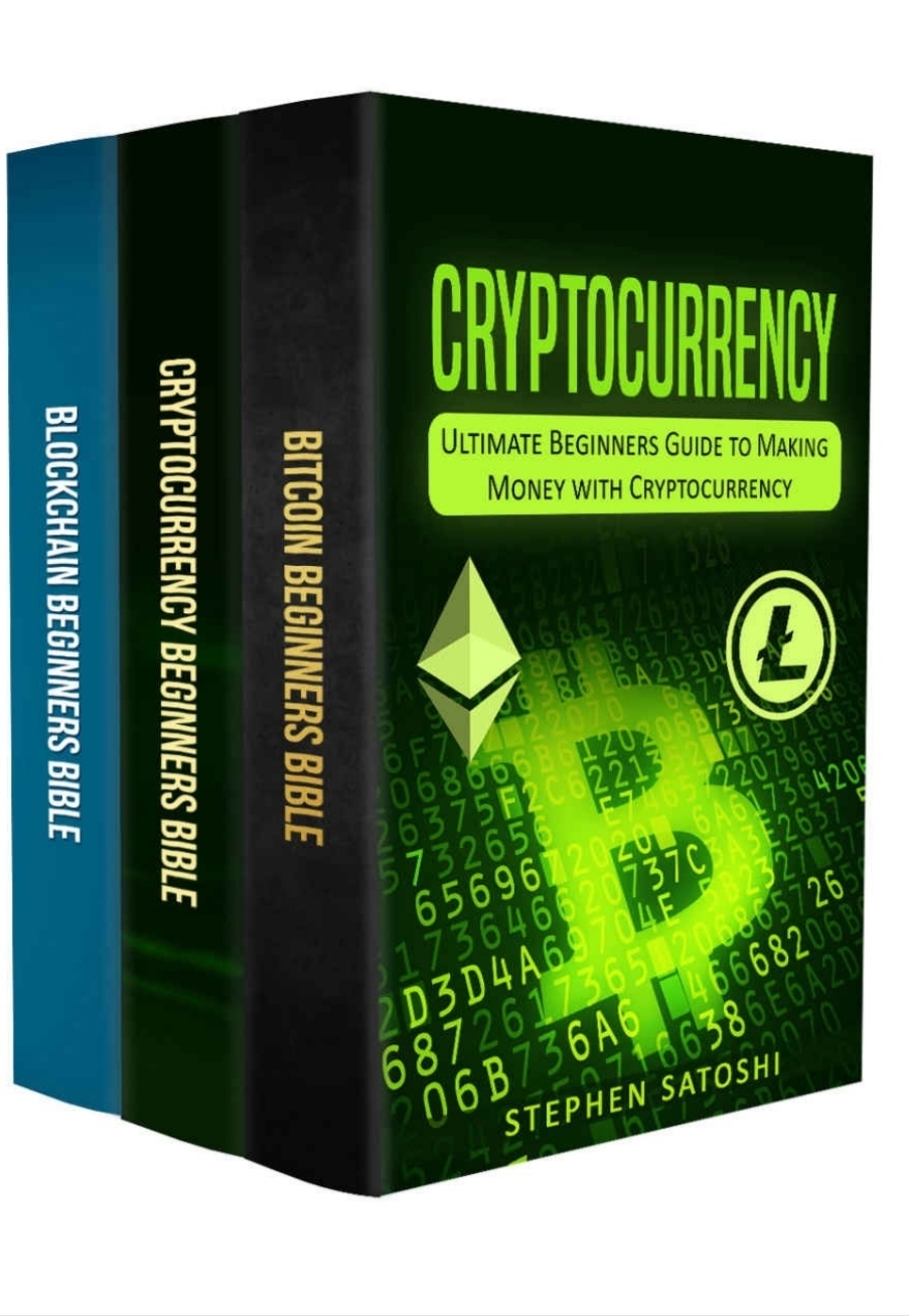 Cryptocurrency: Ultimate Beginners Guide to Making Money with Cryptocurrency like Bitcoin ...