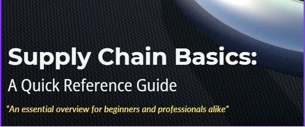 Supply Chain Basics: A Quick Reference Guide