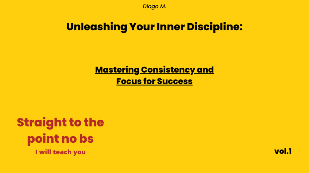Unleashing Your Inner Discipline: Mastering Consistency and Focus for ...