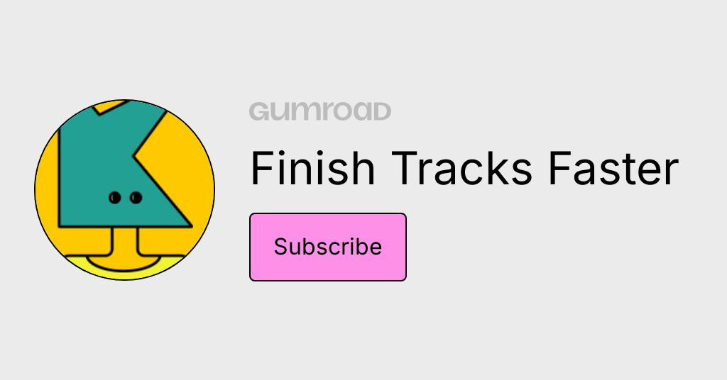 Finish Tracks Faster