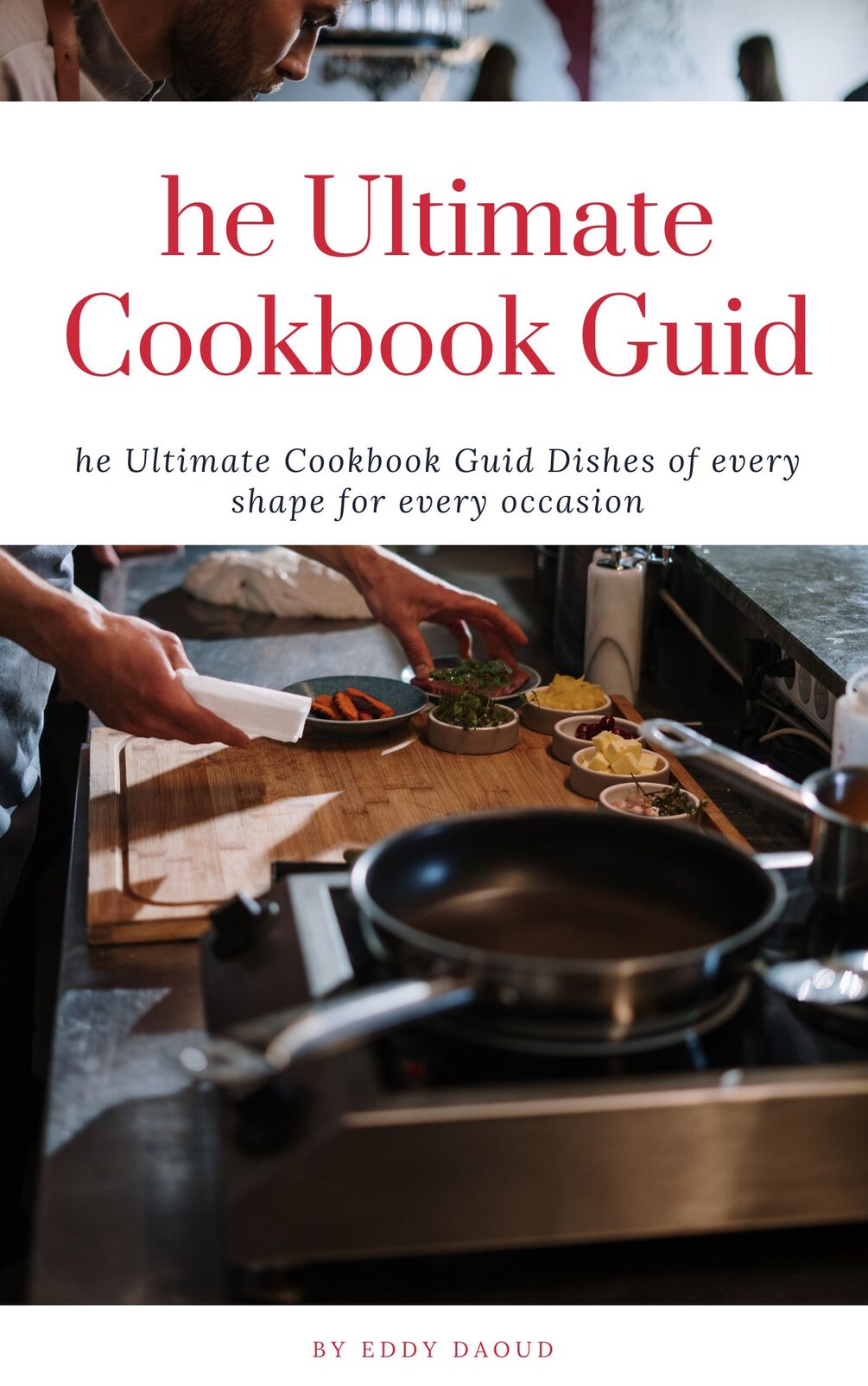 The Ultimate Cookbook Guide - E-book