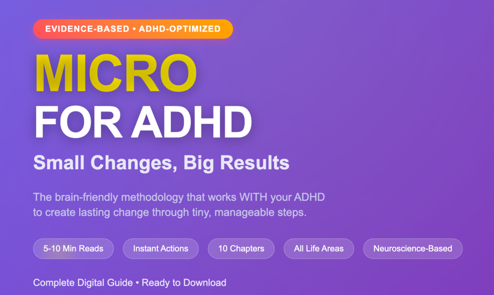 Stop Fighting Your ADHD Brain - Start Working WITH It Using the MICRO ...