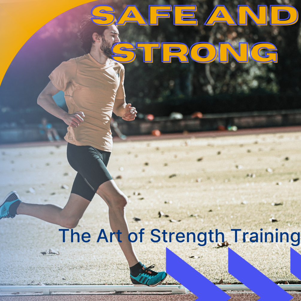 Safe and Strong: The Art of Strength Training