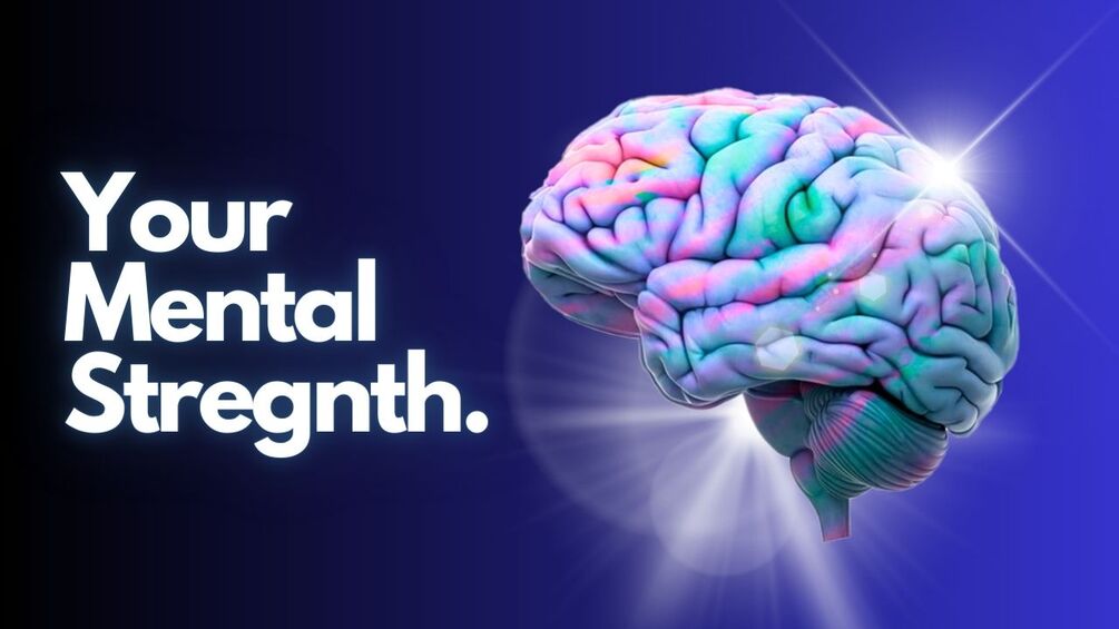Build your Mental Strenght Today!