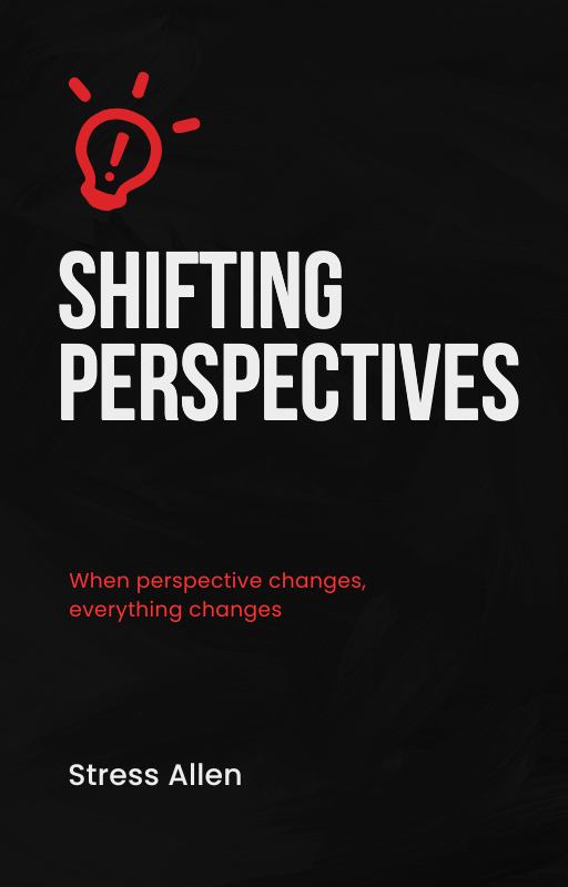 Shifting Perspectives