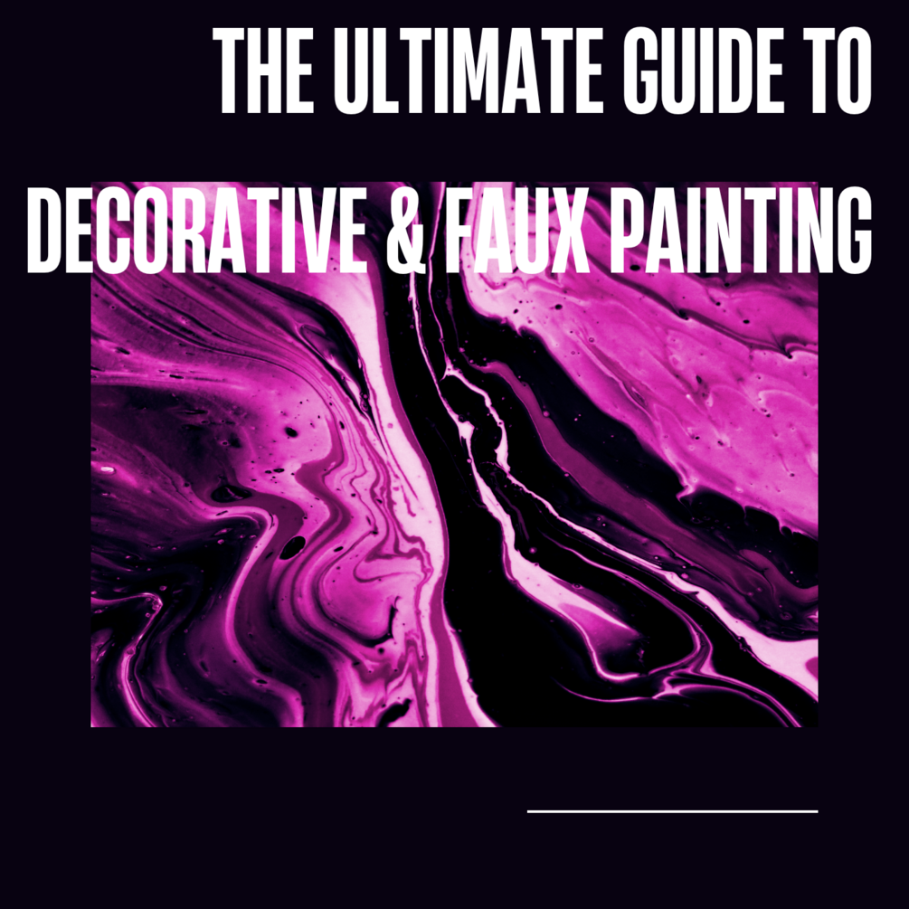 The Ultimate Guide to Decorative & Faux Painting: Turn Ordinary Walls ...