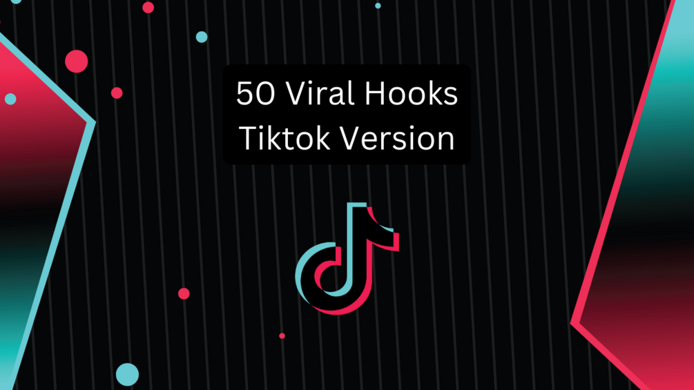 50 Viral Tiktok Hooks