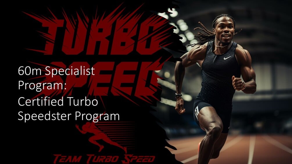 60m Dash Specialist: Certified Turbo Speedster Program