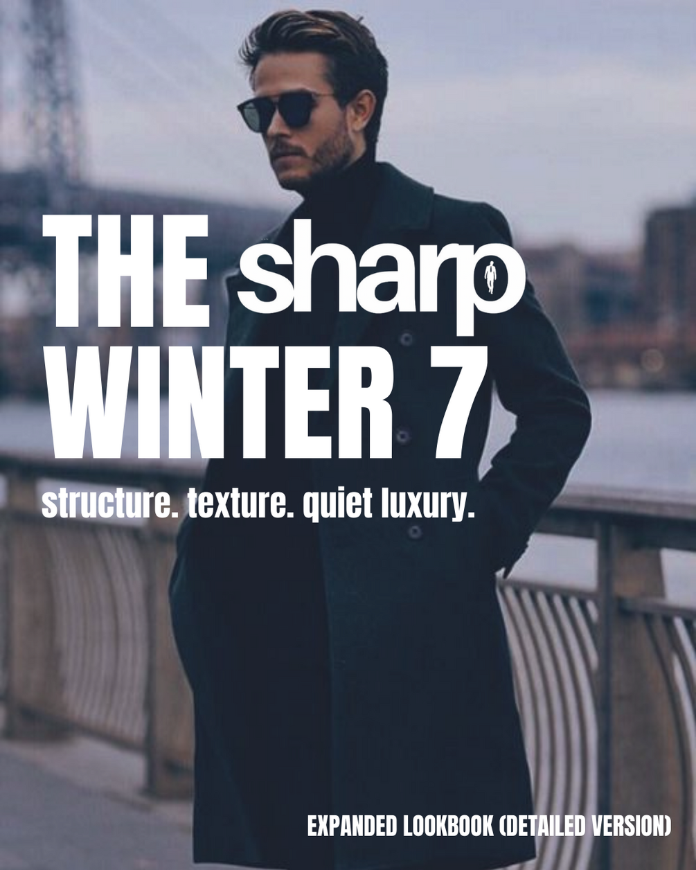 The Sharp 7: Winter Style Guide – Men’s Winter Outfits, Style Tips ...