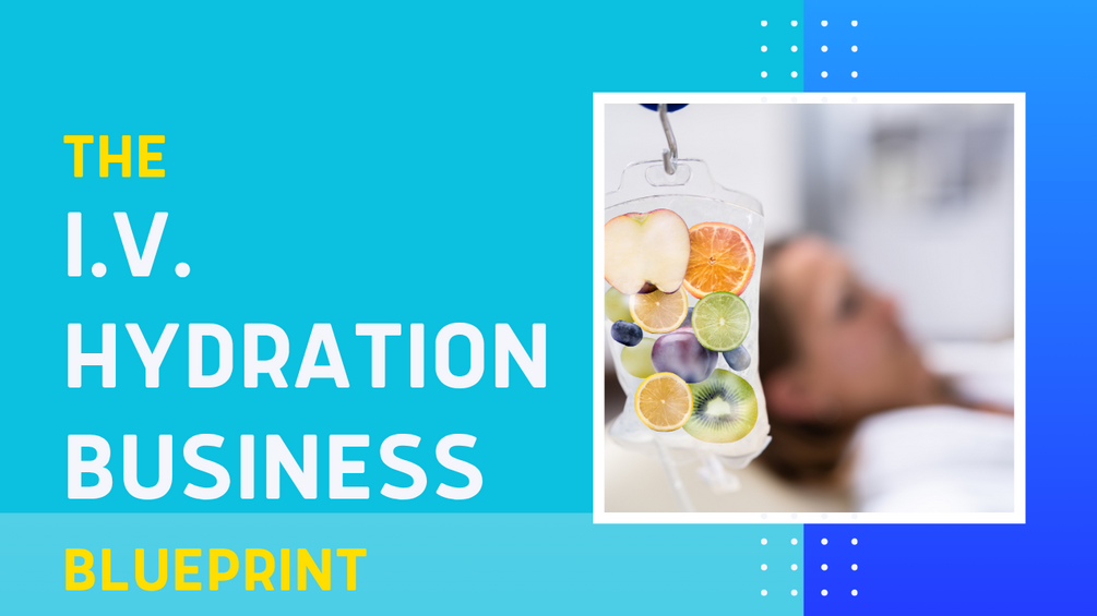 The IV Hydration Business Blueprint