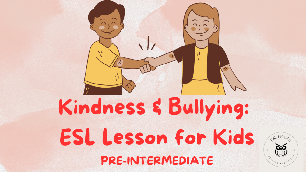 Anti-Bullying ESL Lesson for Kids (Pre-Intermediate Level)