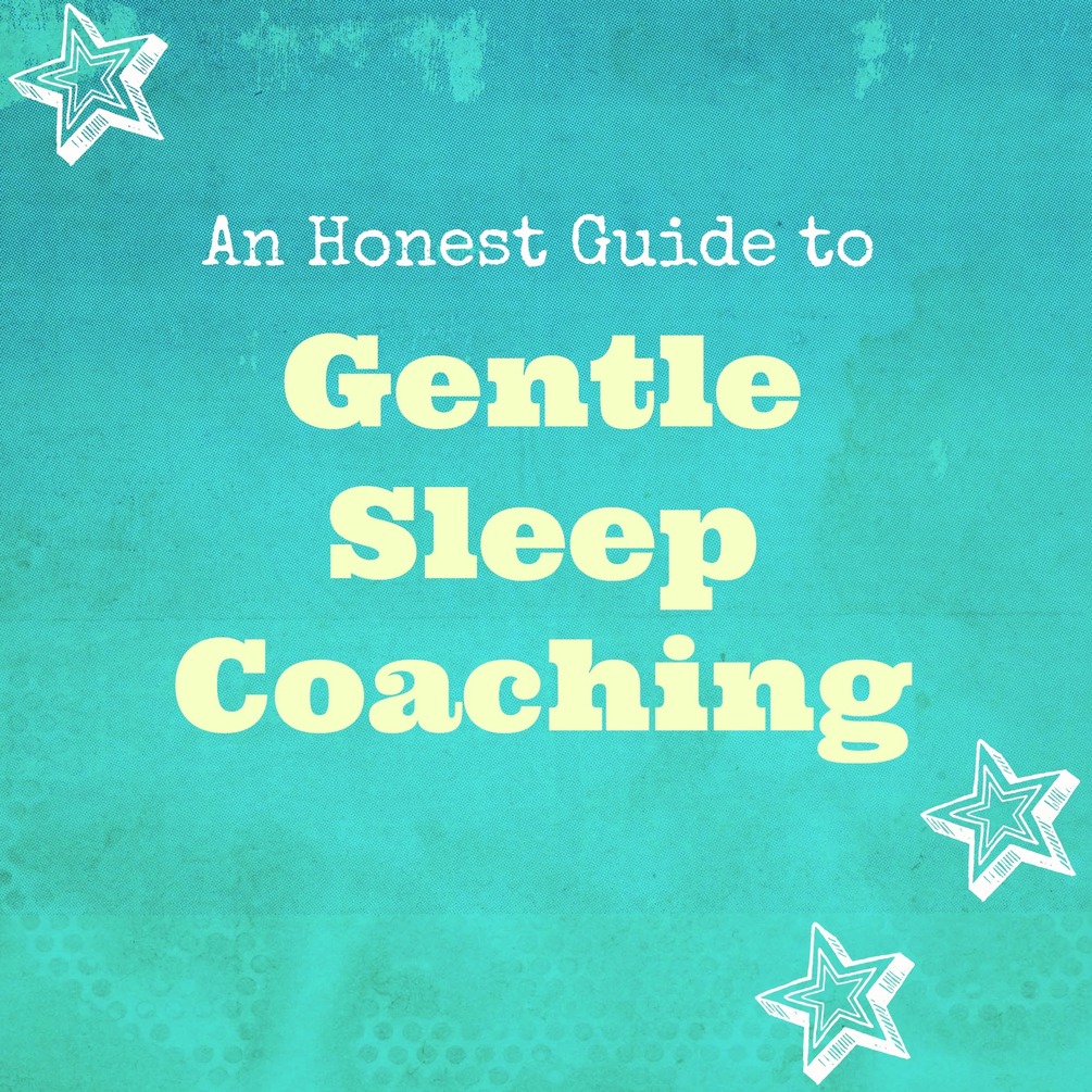 Honest Guide to Gentle Sleep Coaching