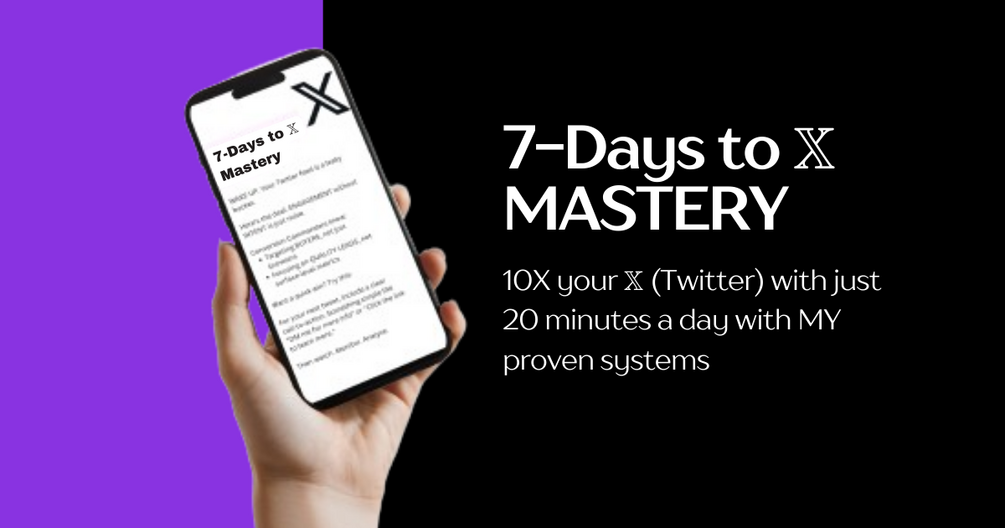 7-Days to 𝕏 Mastery