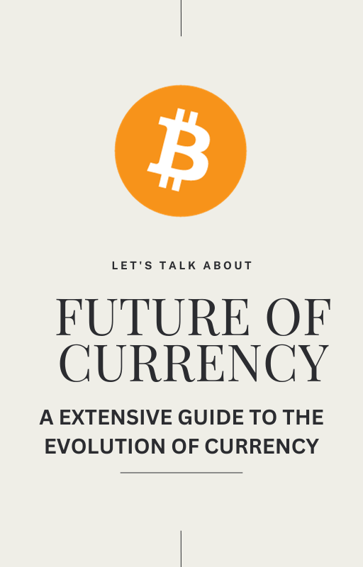THE FUTURE OF CURRENCY