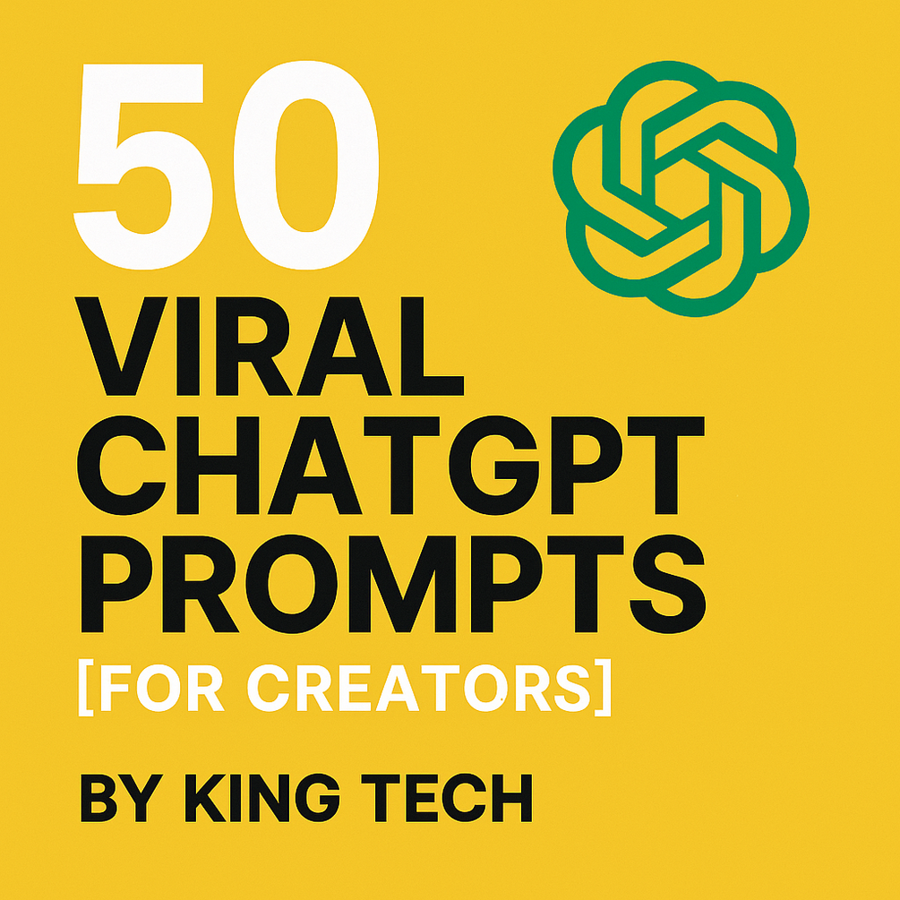 50 Viral ChatGPT Prompts (For Creators)