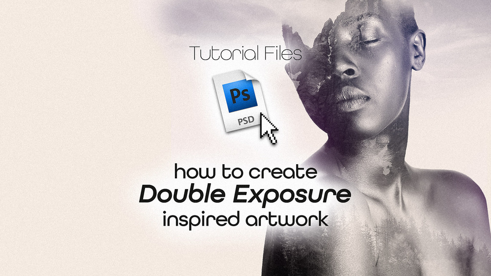 Double Exposure style art - Tutorial Files