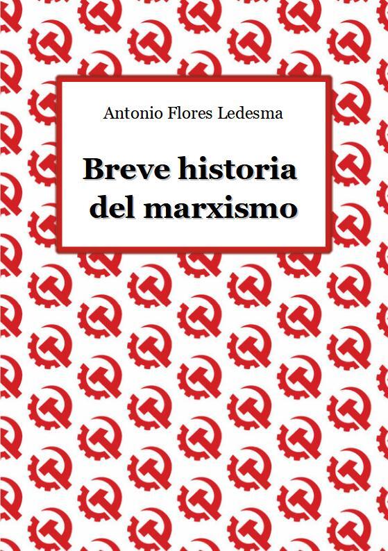 Breve historia del marxismo. Lucha y teoría.