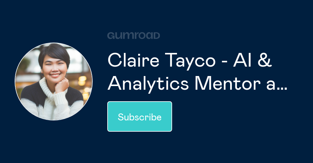 Claire Tayco - AI & Analytics Mentor and Consultant