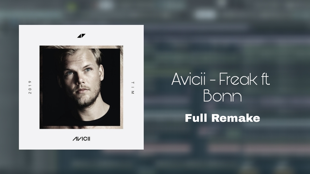 Avicii - Freak ft. Bonn [FLP Project]