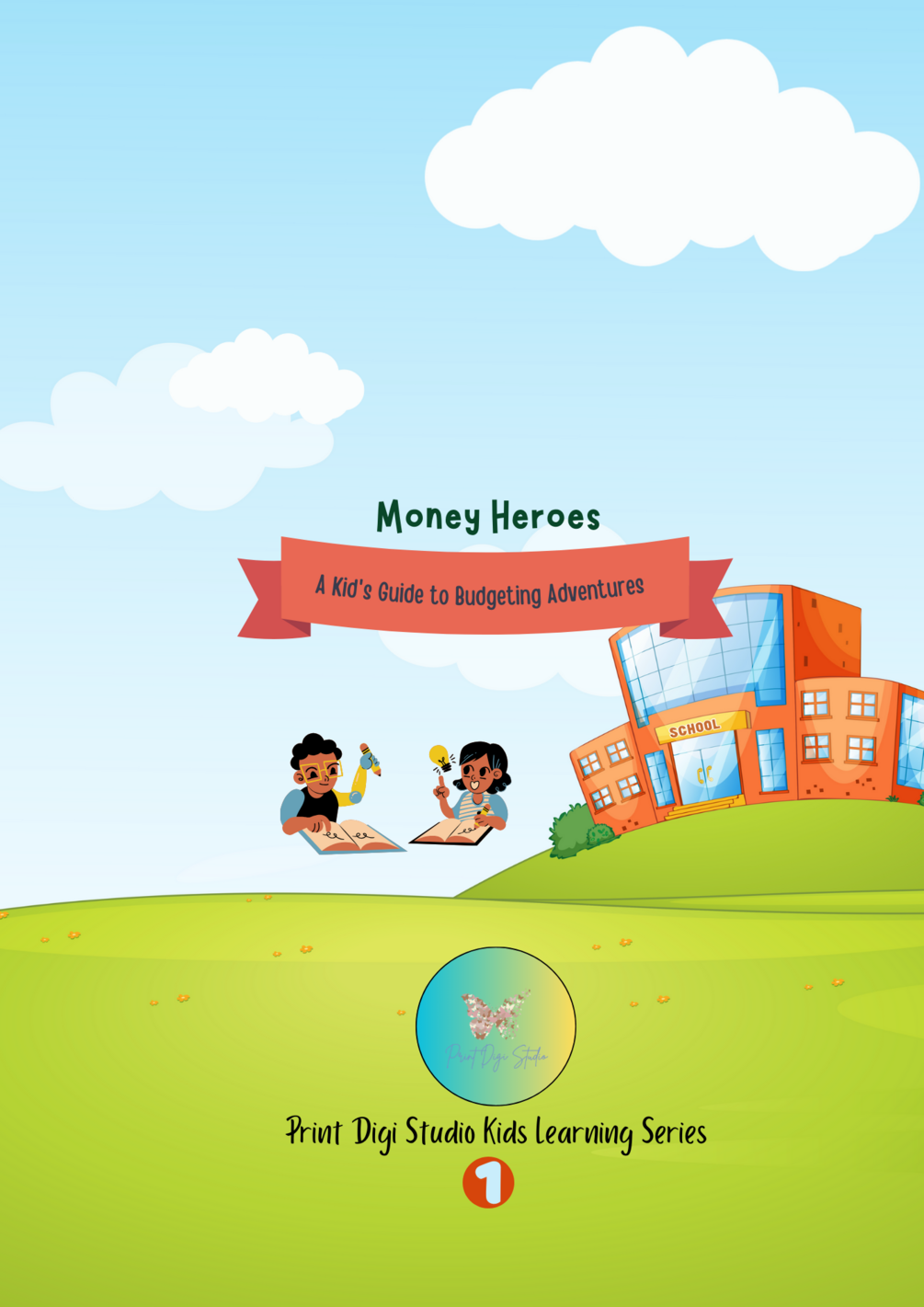 Money Heroes: The Kid's Guide to Budgeting Adventures