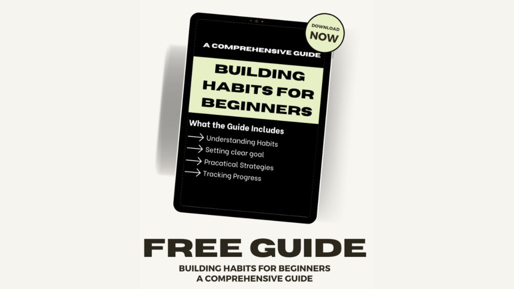Habit Mastery: A Beginner's Blueprint for Success