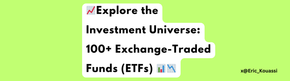 Explore the Investment Universe: 100+ Exchange-Traded Funds (ETFs)