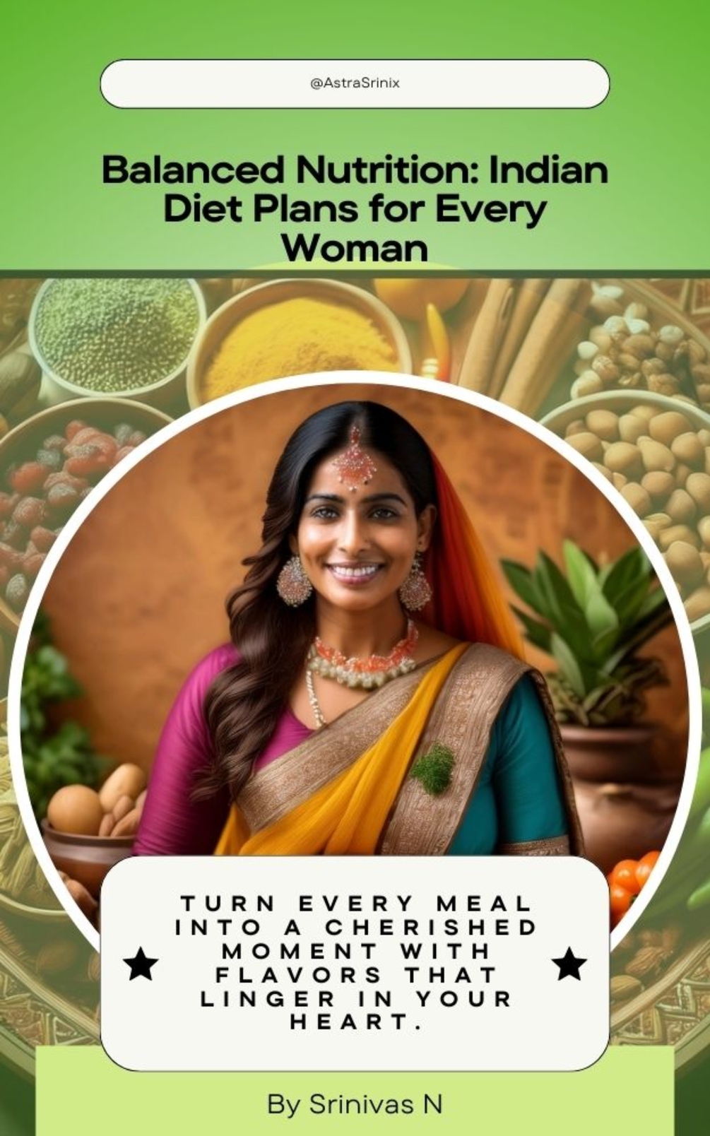Balanced Nutrition: Indian Diet Plans for Every Woman