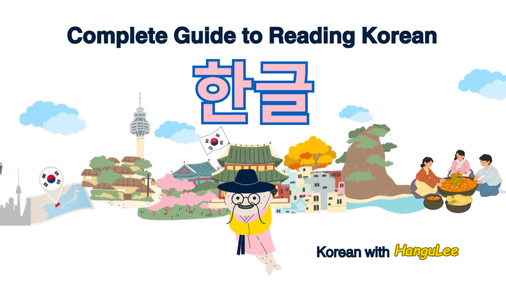 Complete Guide to Reading Korean - Hangeul