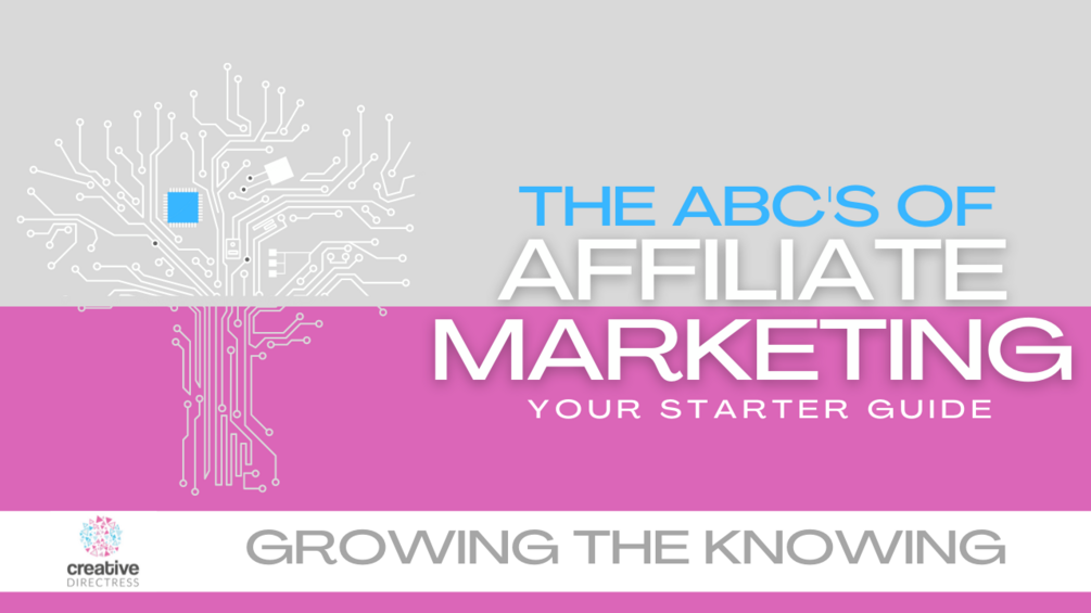 The ABC's of Affiliate Marketing - Your Starter Guide