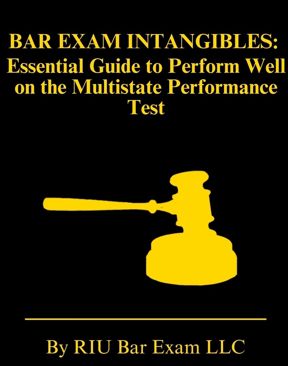Bar Exam Intangibles: Essential Guide to Perform Well on the Multistate ...