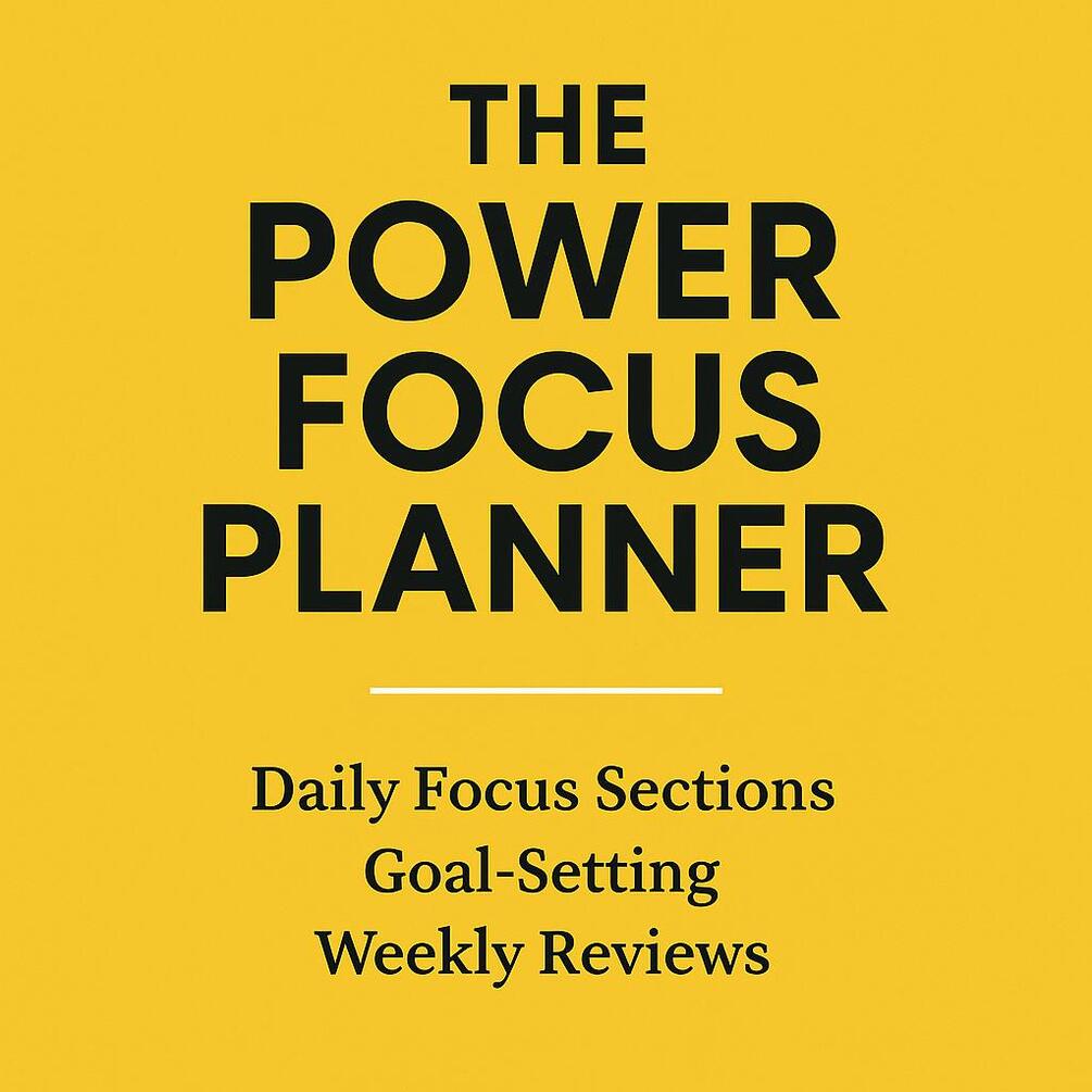 THE POWER FOCUS PLANNER
