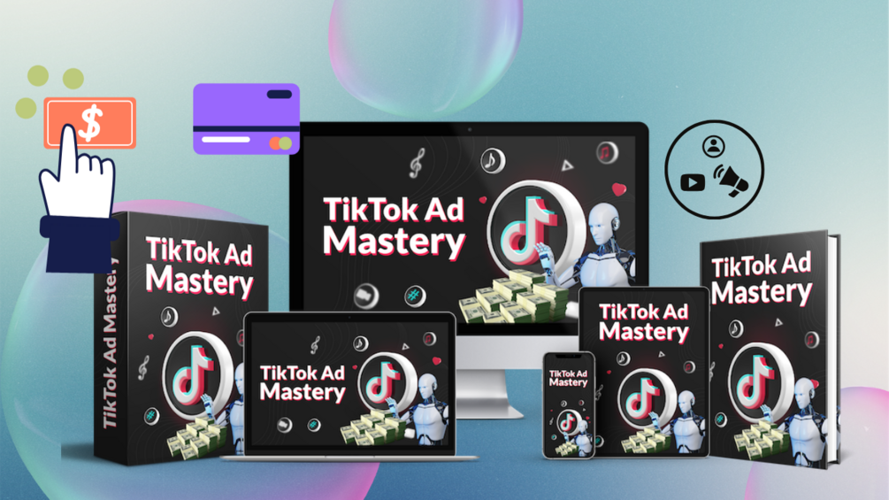 TikTok Ad Mastery