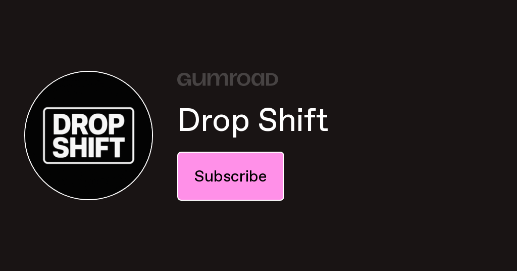 Drop Shift