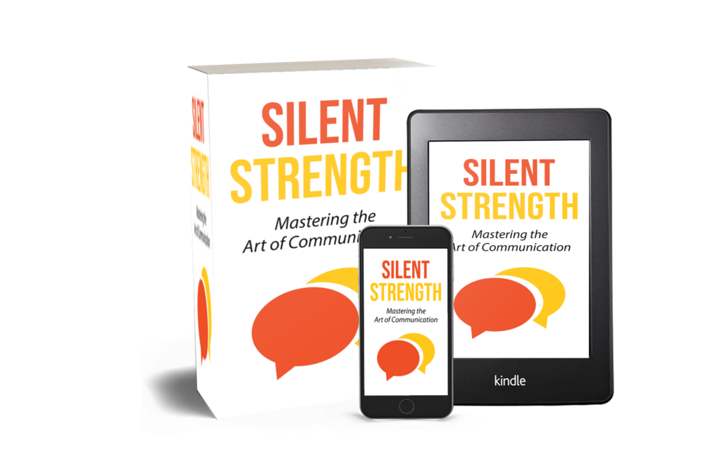 Silent Strength: Mastering the Art of Communication