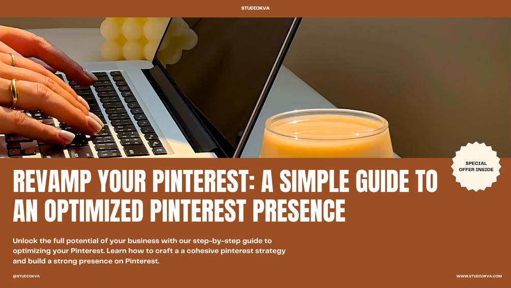 Revamp your Pinterest: A Simple Guide to an Optimized Pinterest Presence